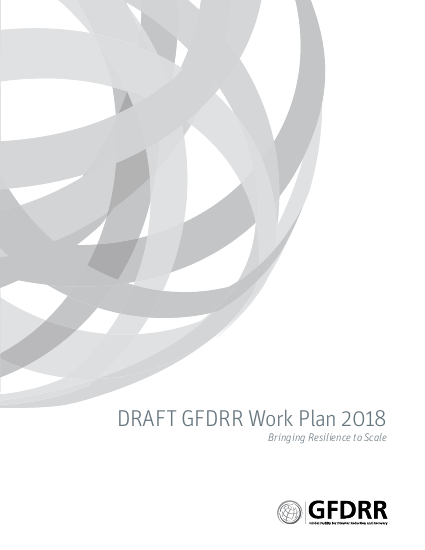 GFDRR Work Plan 2018: Bringing Resilience to Scale | ALNAP