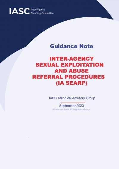 IASC Guidance Note on Inter-Agency Sexual Exploitation and Abuse Referral Procedures | ALNAP