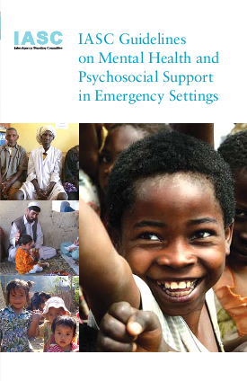 IASC Guidelines on Mental Health and Psychosocial Support in Emergency ...