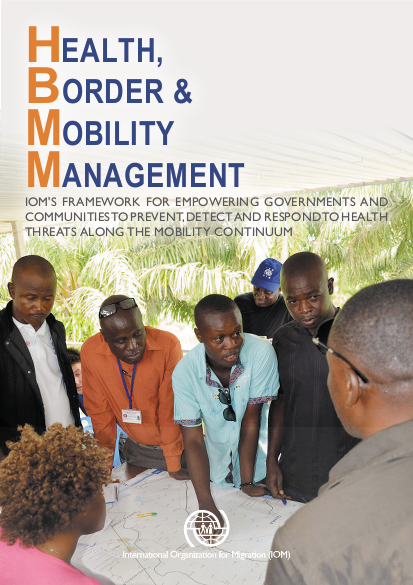 Health, Border and Mobility Management: IOM's Framework for Empowering ...