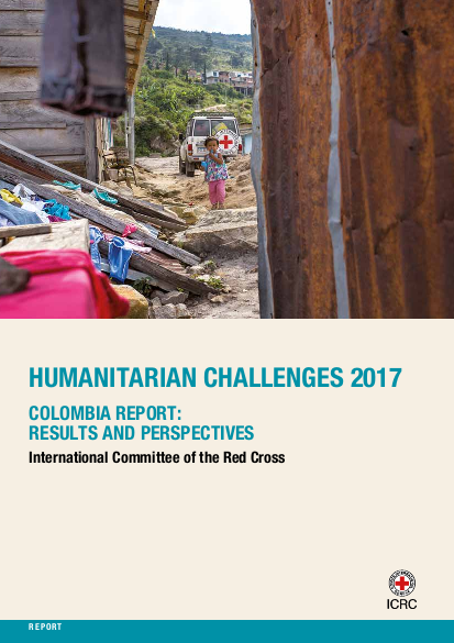 Humanitarian challenges 2017 - Colombia Report: Results and ...