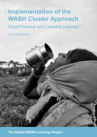 Implementation of the WASH Cluster Approach - Good Practice and Lessons ...